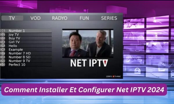 Comment Installer Et Configurer L’application Net IPTV 2024